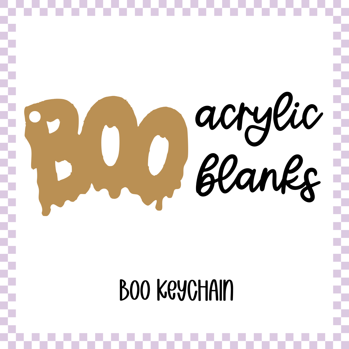 Acrylic Blank - BOO – Sassy Cow Co